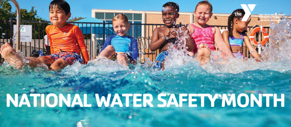 7 Tips to Keep in Mind for National Water Safety Month - Treasure ...